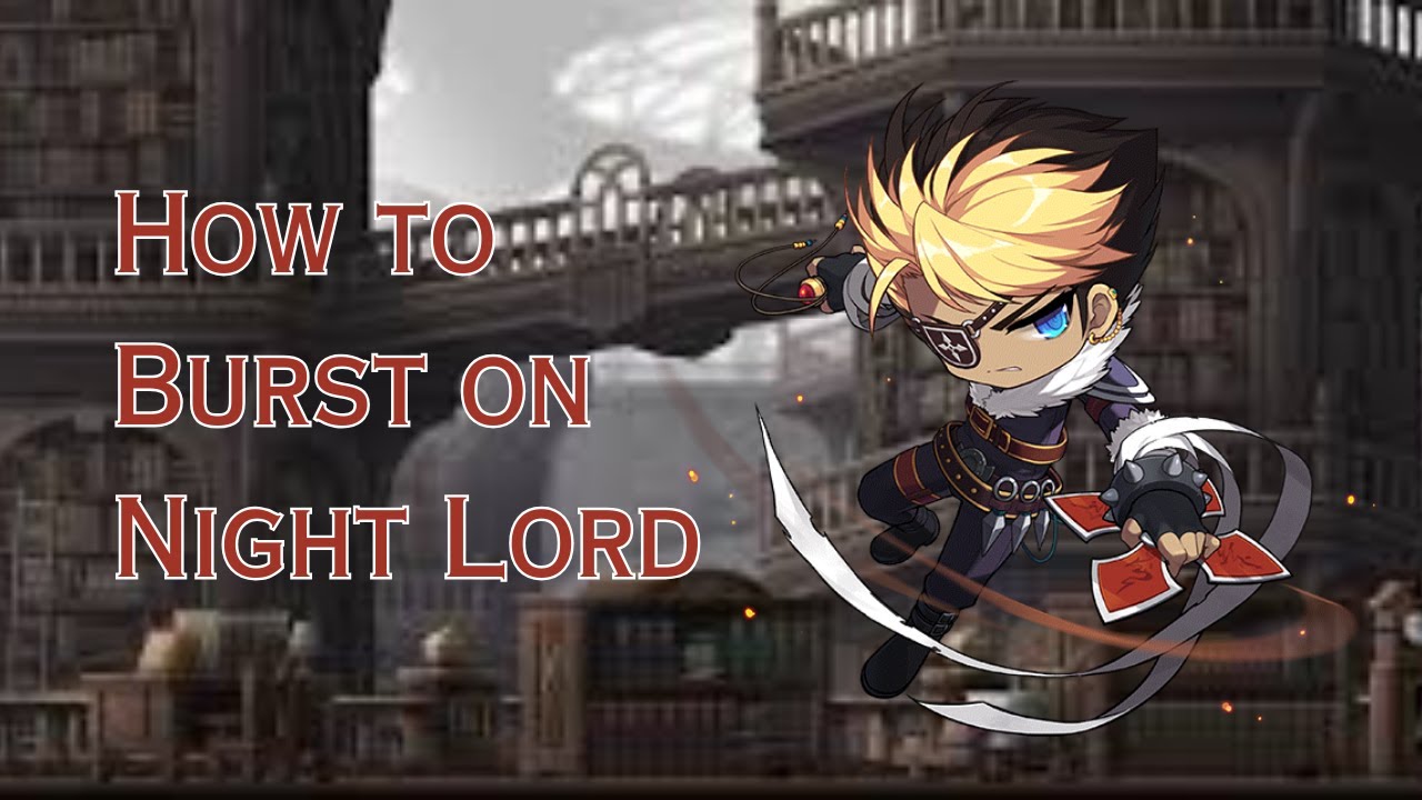 [Maplestory] Night Lord Burst Guide & Bossing Showcase - YouTube