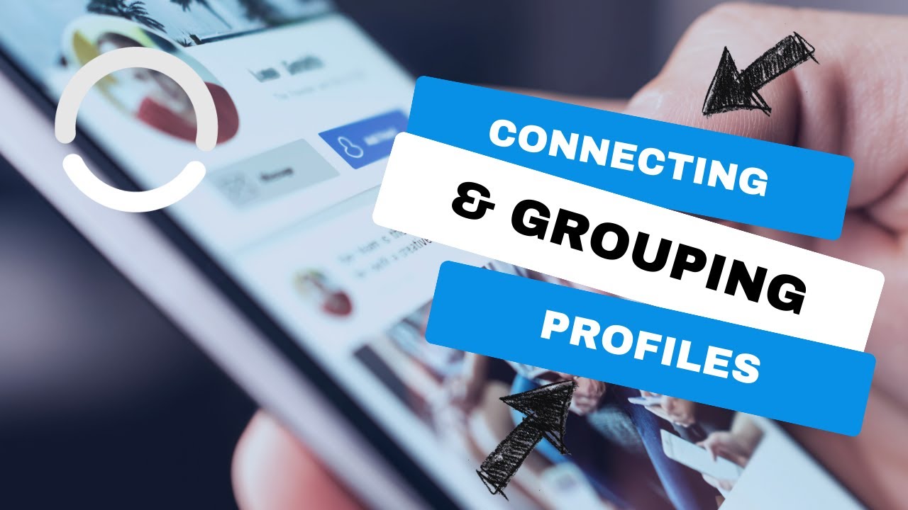 Chapter 6 1 Connecting profiles, grouping profiles - YouTube