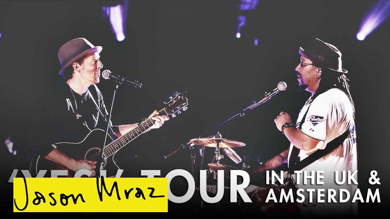 UK & Amsterdam (feat. Toca Rivera) | 'YES!' World Tour | Jason Mraz ...