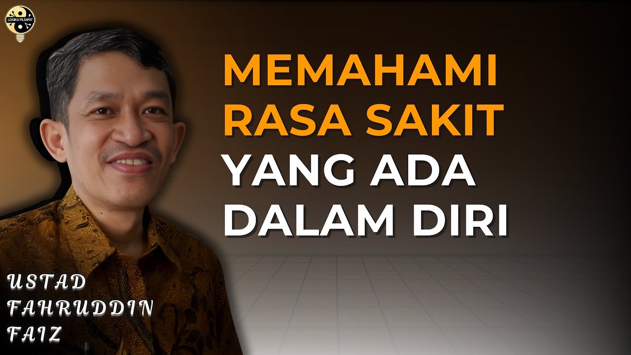 MEMAHAMI RASA SAKIT YANG ADA DALAM DIRI ~ "Ustad Fahruddin Faiz" Ngaji ...