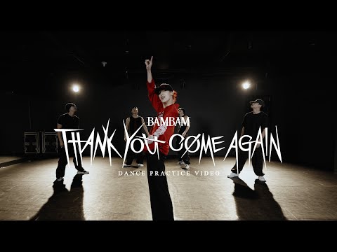 뱀뱀 (BamBam) 'Thank You Come Again' Dance Practice Video