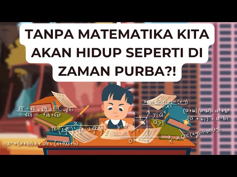 Apa itu Matematika? Bagaimana Jadinya Dunia Tanpa Matematika?