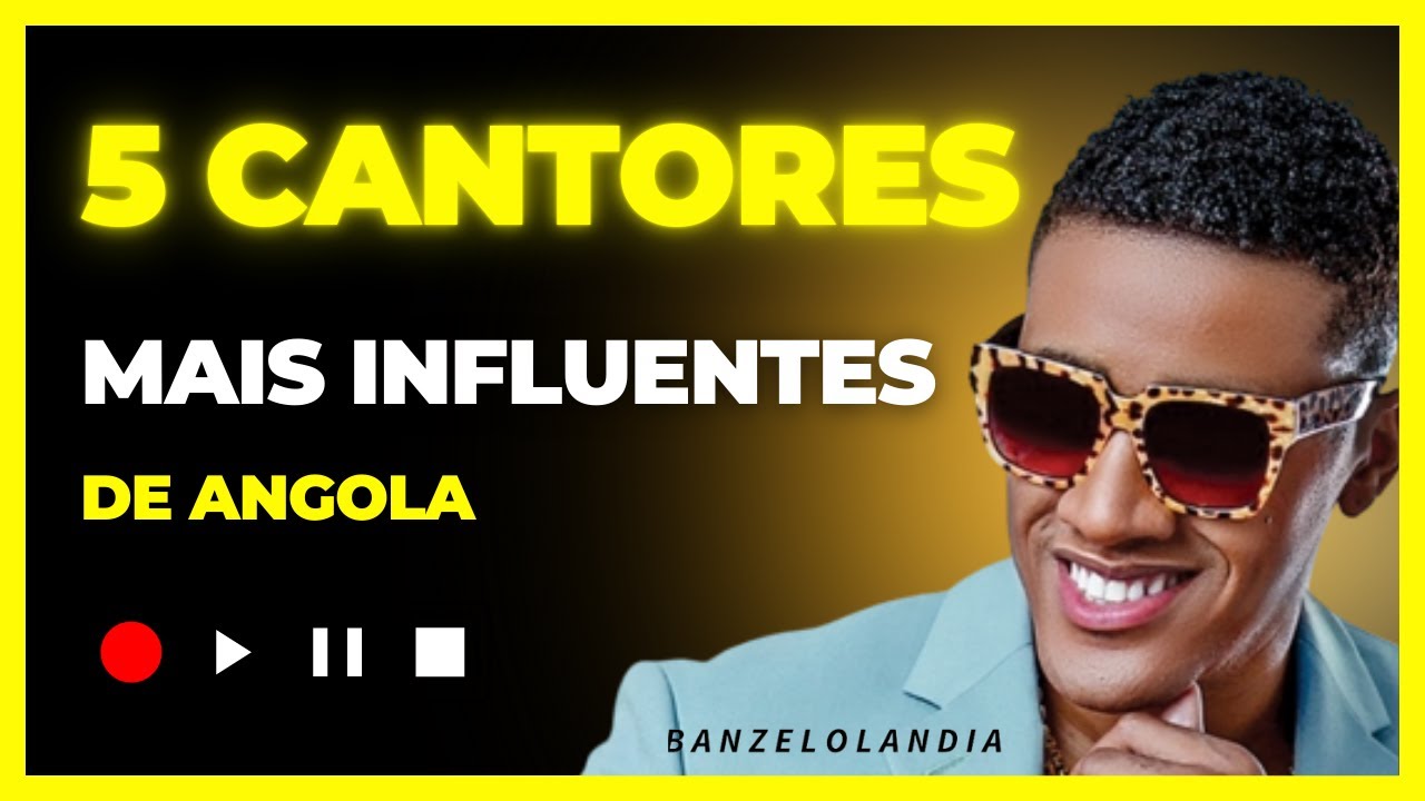 5 Cantores Mais Influentes de Angola - YouTube