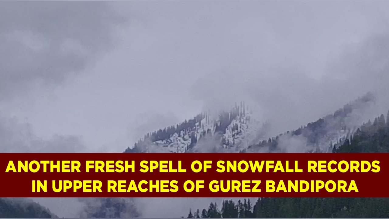 Another fresh spell of snowfall records in upper reaches of Gurez ...