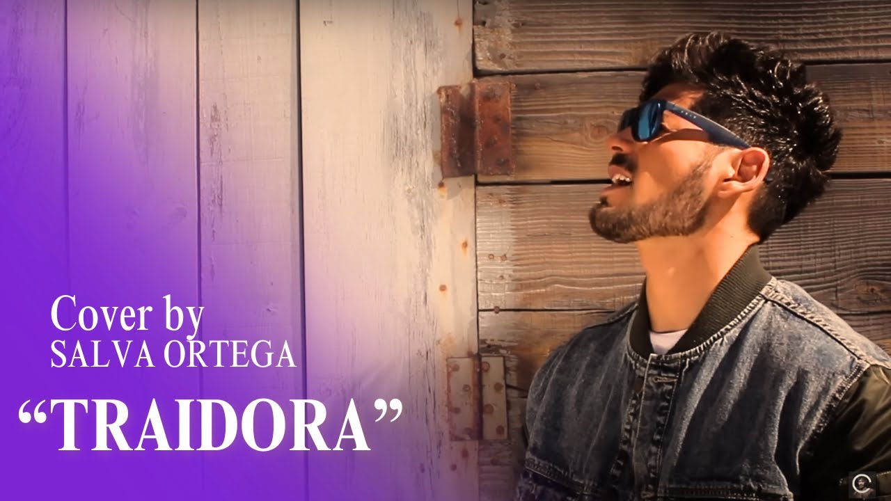 Traidora - Gente de Zona ft Marc Anthony (Cover by Salva Ortega) - YouTube