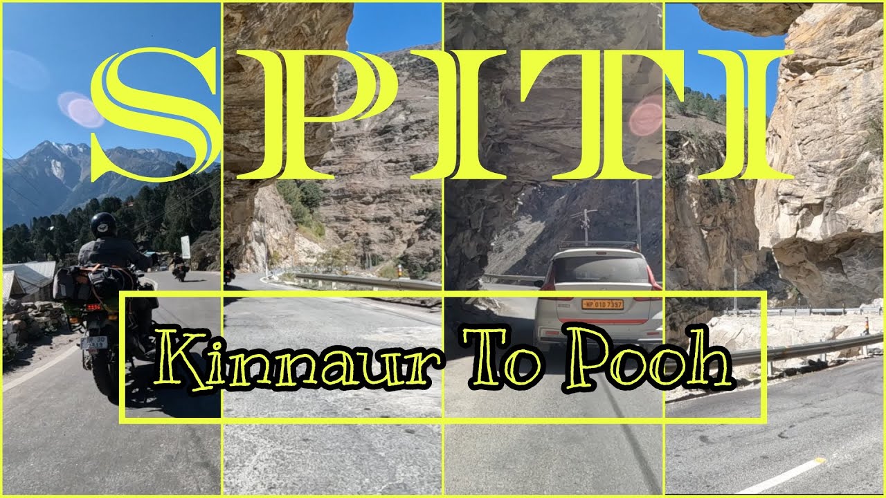 Deadly Spiti Circuit | Episode 3 - Kinnaur to Pooh | Roads of Himachal ...