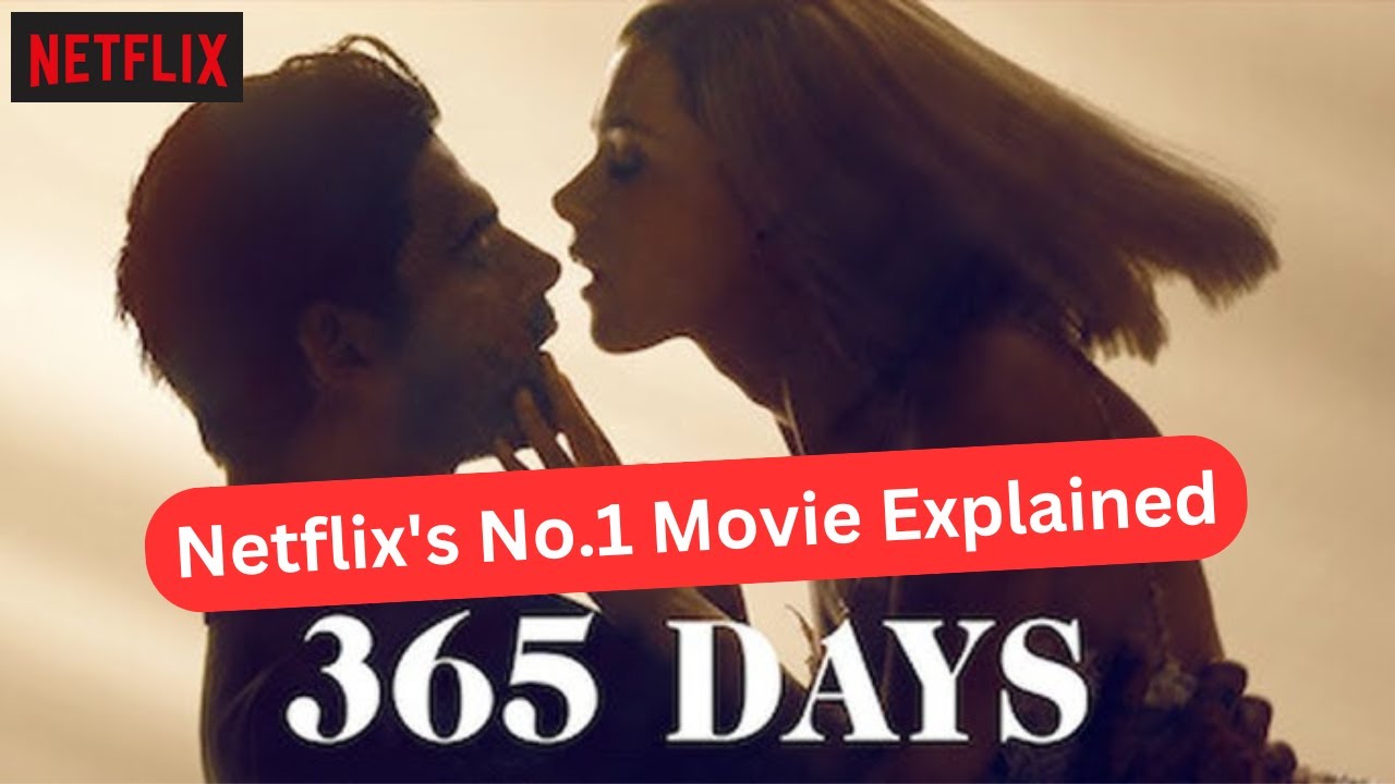 Movie 365 Days Film Trilogy Explained | Netflix's No.1 Movie # ...