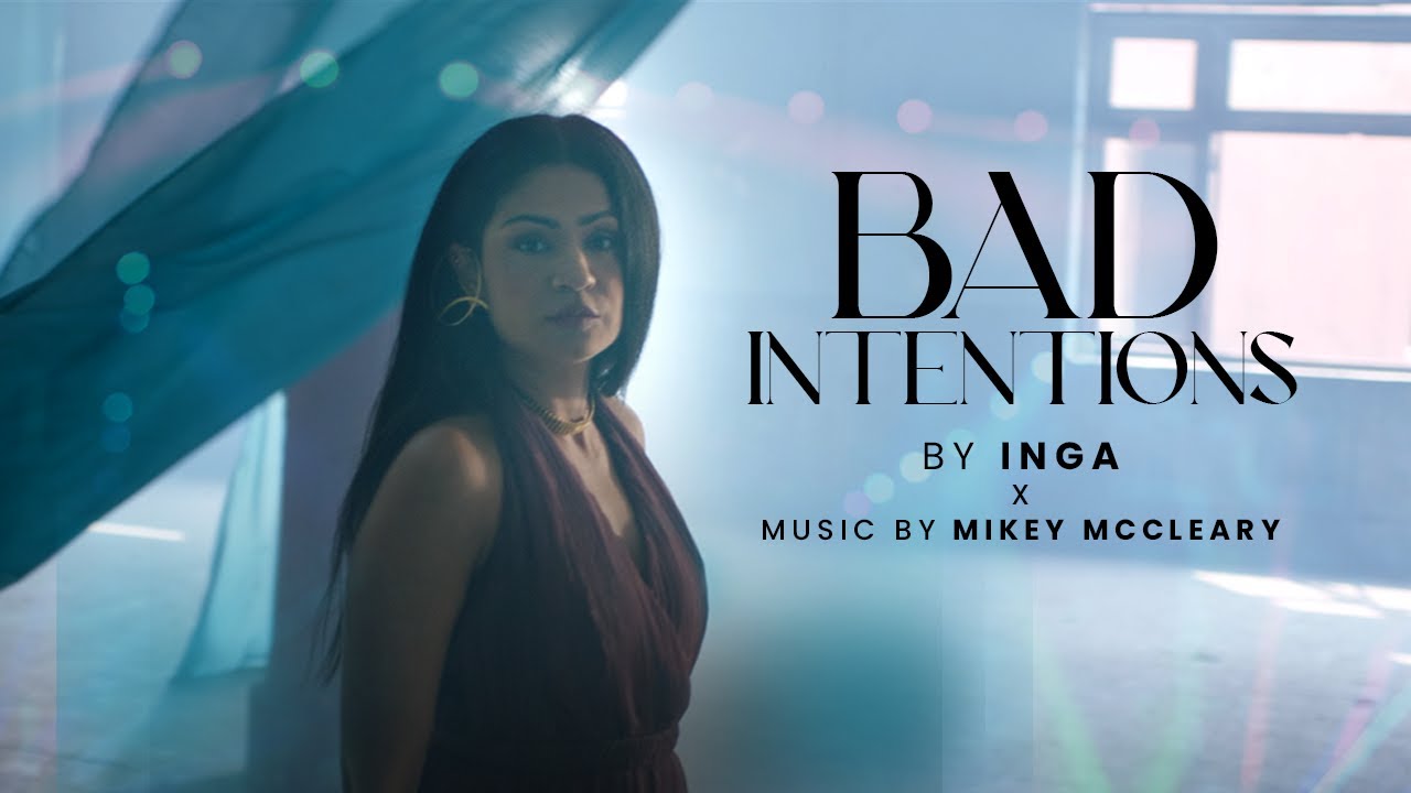 Bad Intentions | Music by @OfficialMikeyMcCleary | INGA | Official ...