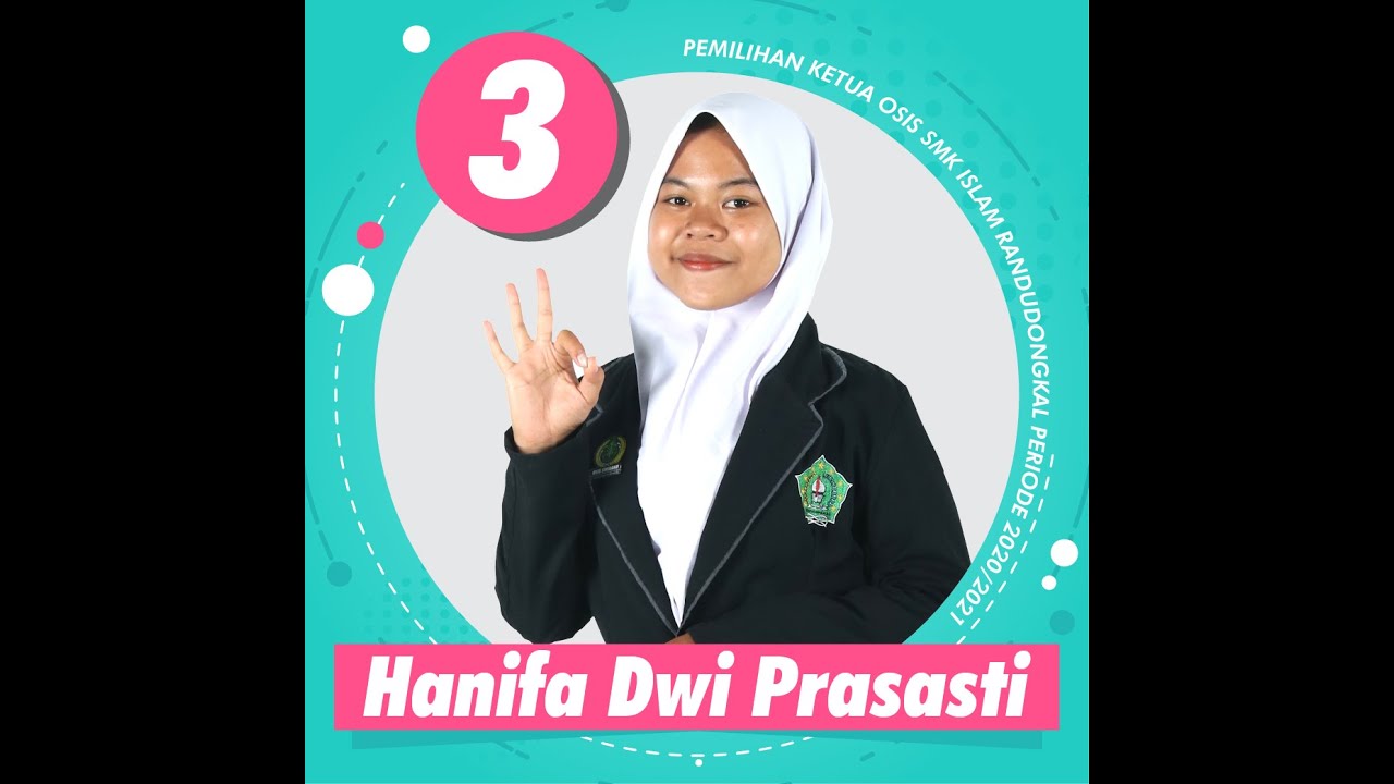 Hanifa Dwi Prasasti (Calon Ketua OSIS SMK Islam Randudongkal 2020/2021 ...