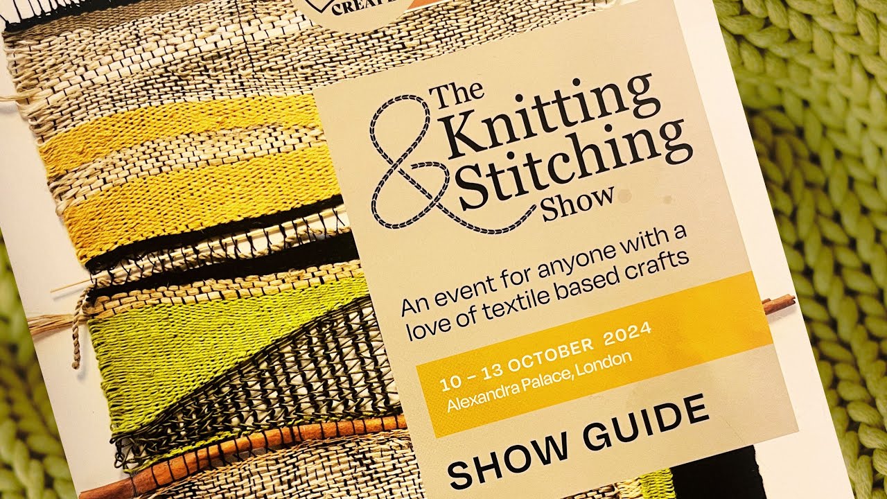 The Knitting & Stitching Show 2024 - join me as I visit this annual ...