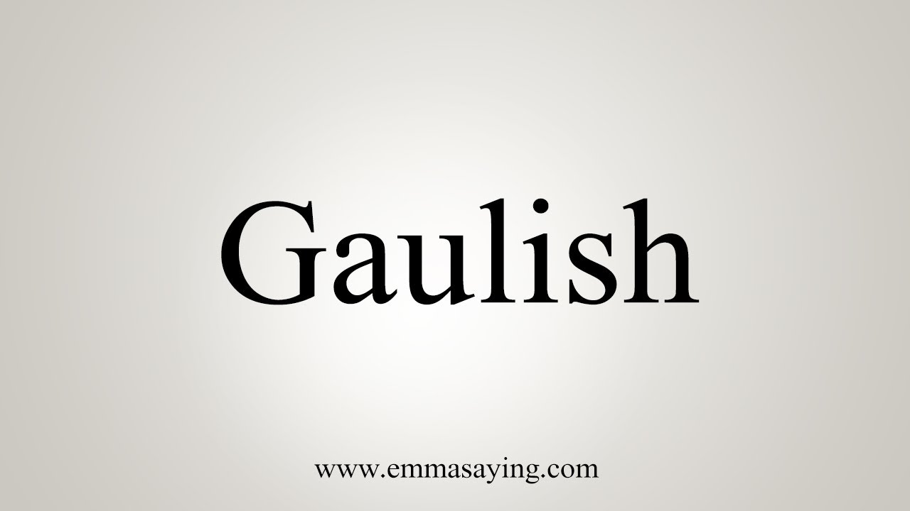 How To Say Gaulish - YouTube