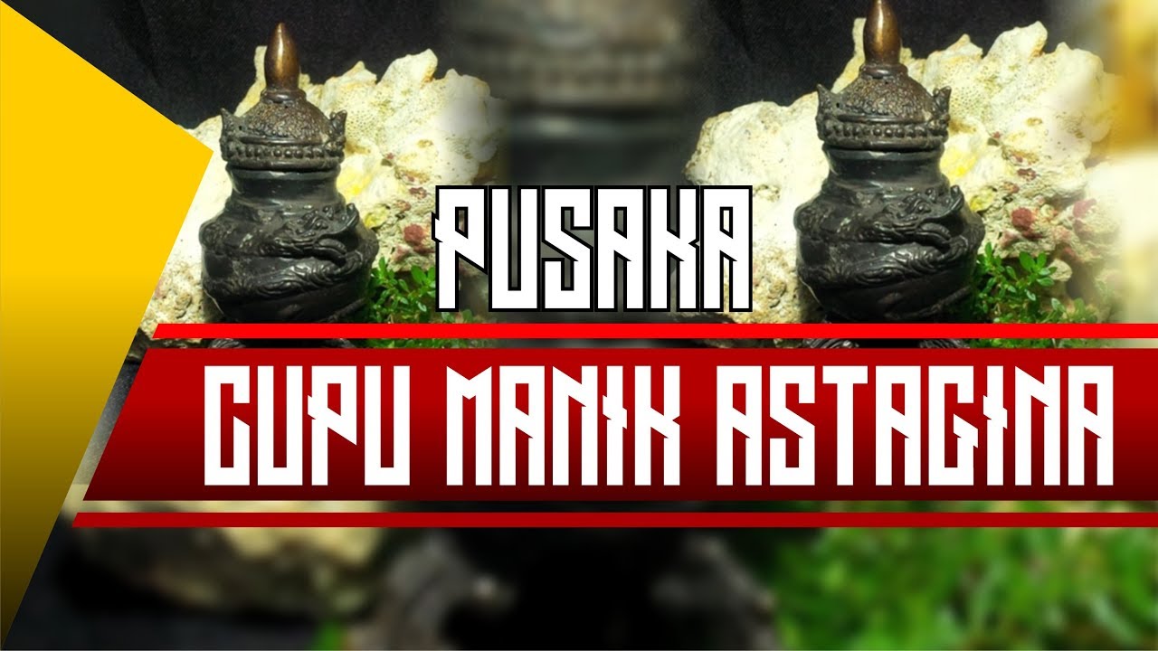 Cupu Manik Astagina, Pusaka Tercantik Di Alam Semesta - YouTube