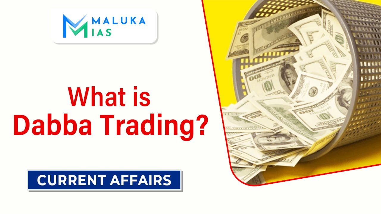 What is Dabba Trading | UPSC CURRENT AFFAIRS | MALUKA IAS #current ...