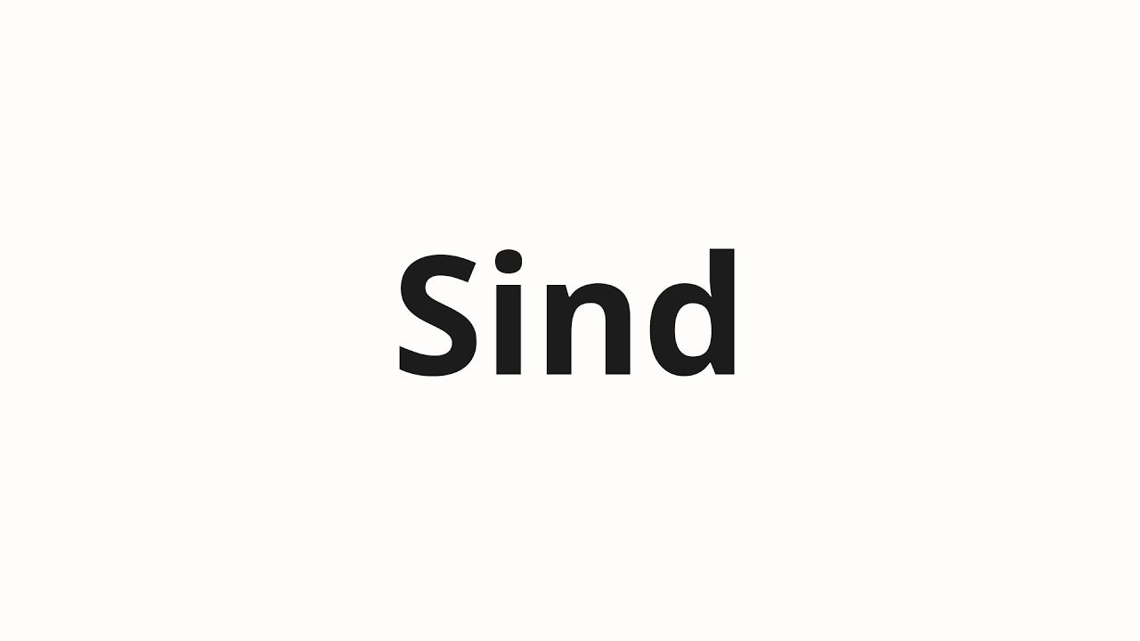 How to pronounce Sind - YouTube