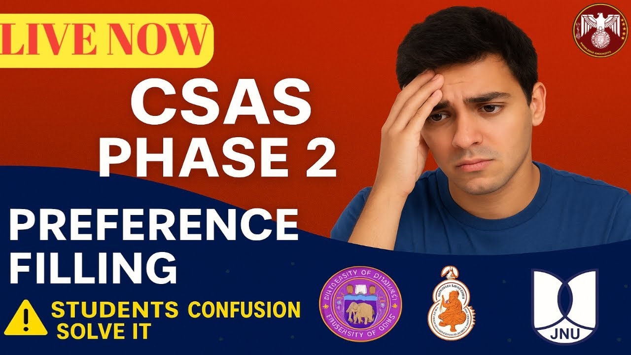 CSAS Phase 2 LIVE NOW! Preference Filling शुरू | Students की Confusion ...