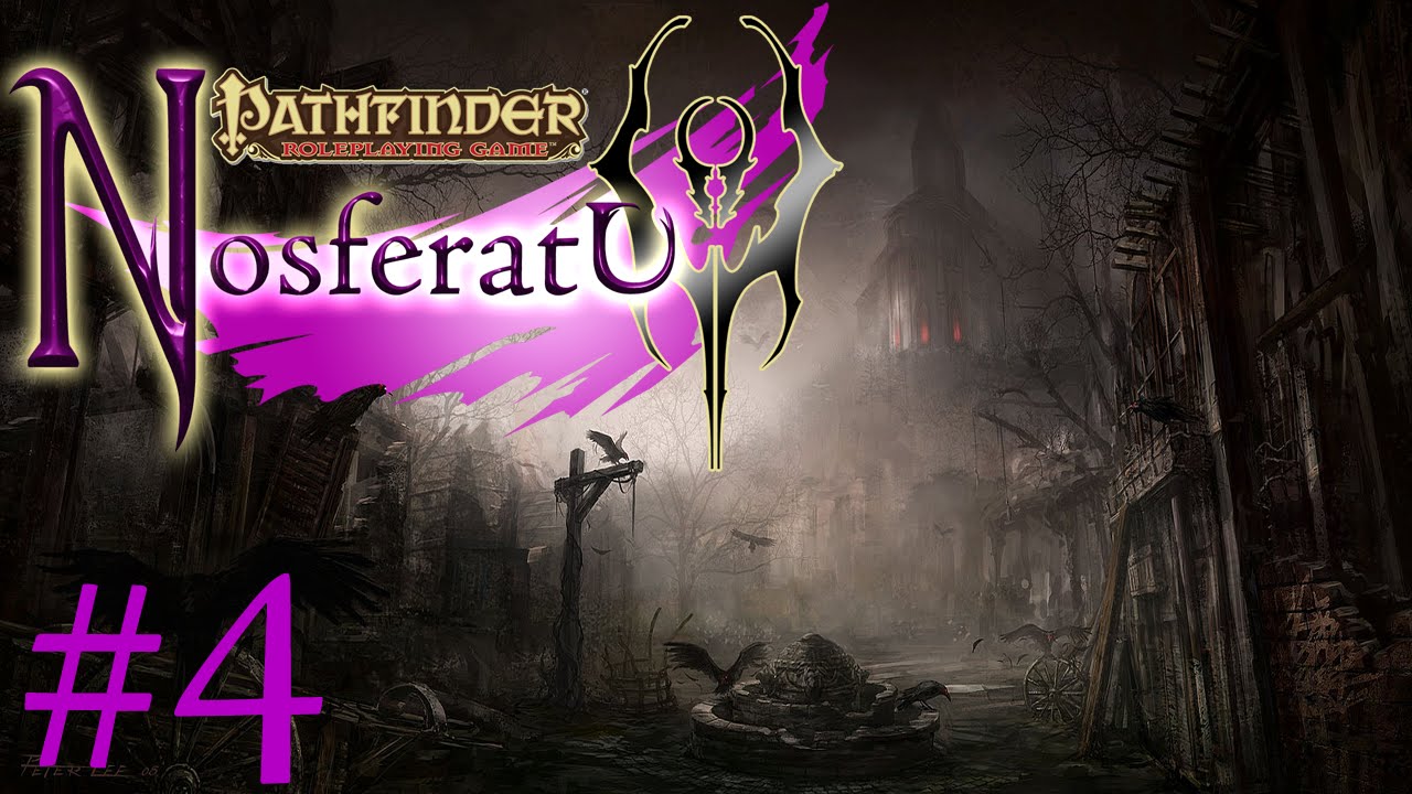 Pathfinder: Nosferatu - Session 4 - YouTube