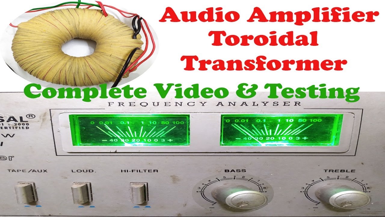 Complete Video & Testing of Audio Amplifier Toroidal Transformer ...