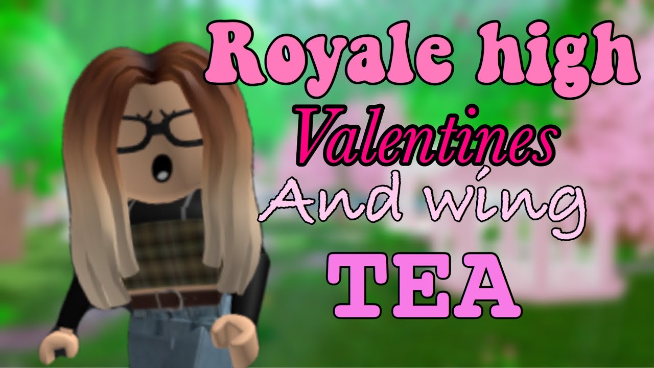 Royale high tea spill! Valentines realm? New wings and a HUGE REFUND ...