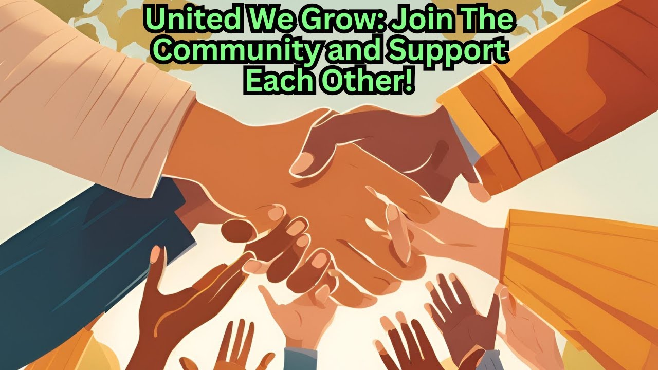 United We Grow: Join The Community and Support Each Other! #growstream ...