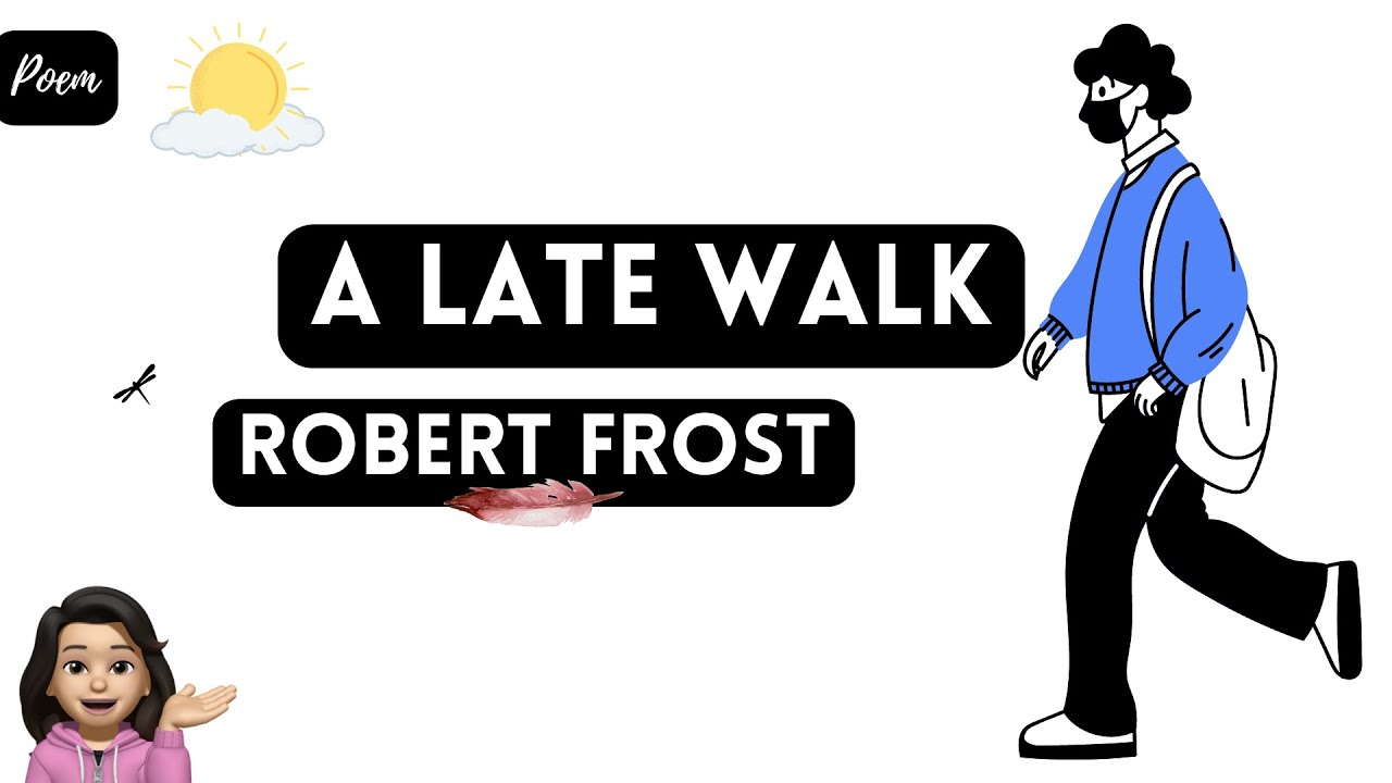 Robert Frost Poems A Late Walk