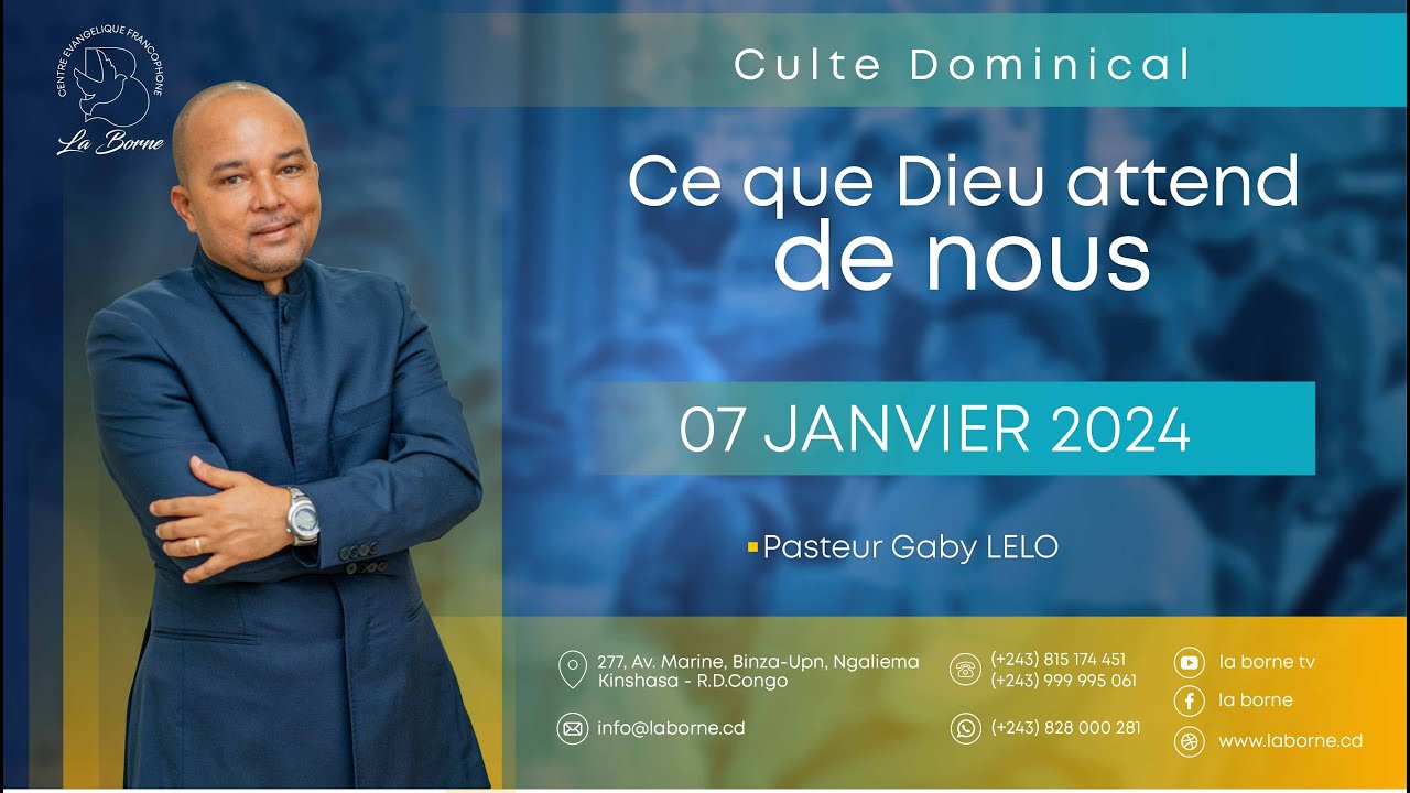 CE QUE DIEU ATTEND DE NOUS/ PST GABY LELO/ DIMANCHE 07 JANVIER 2024 ...