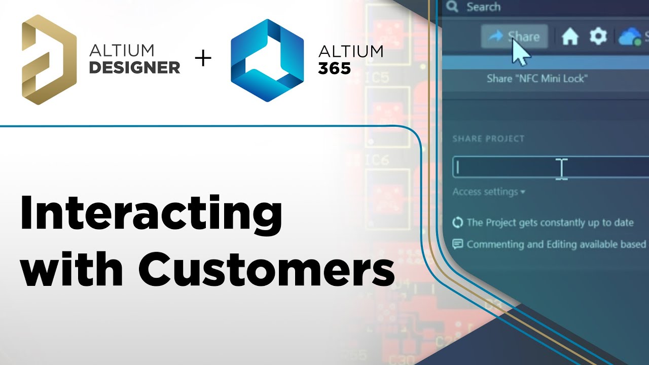Interacting with Customers - Altium Designer + Altium 365 - YouTube