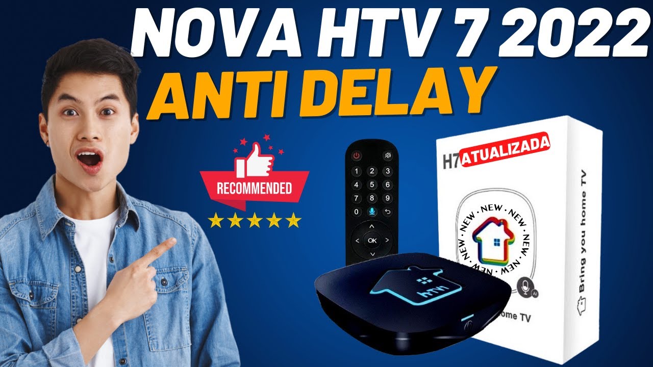 Nova H7 da Htv7 versão 2022 atualizada com anti delay unboxing completa ...