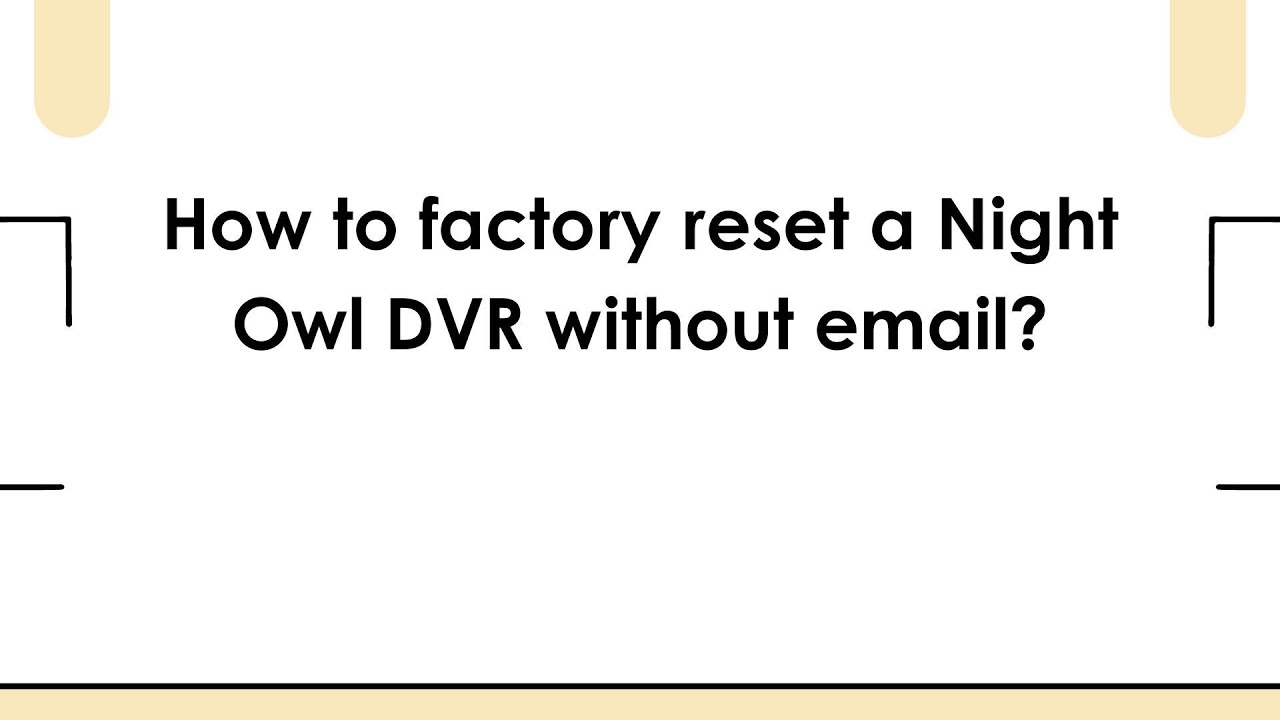 How to factory reset a Night Owl DVR without email? - YouTube