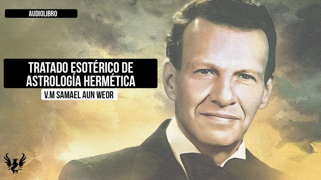 Tratado Esotérico de Astrología Hermética 🌟 Samael Aun Weor 📚 ...