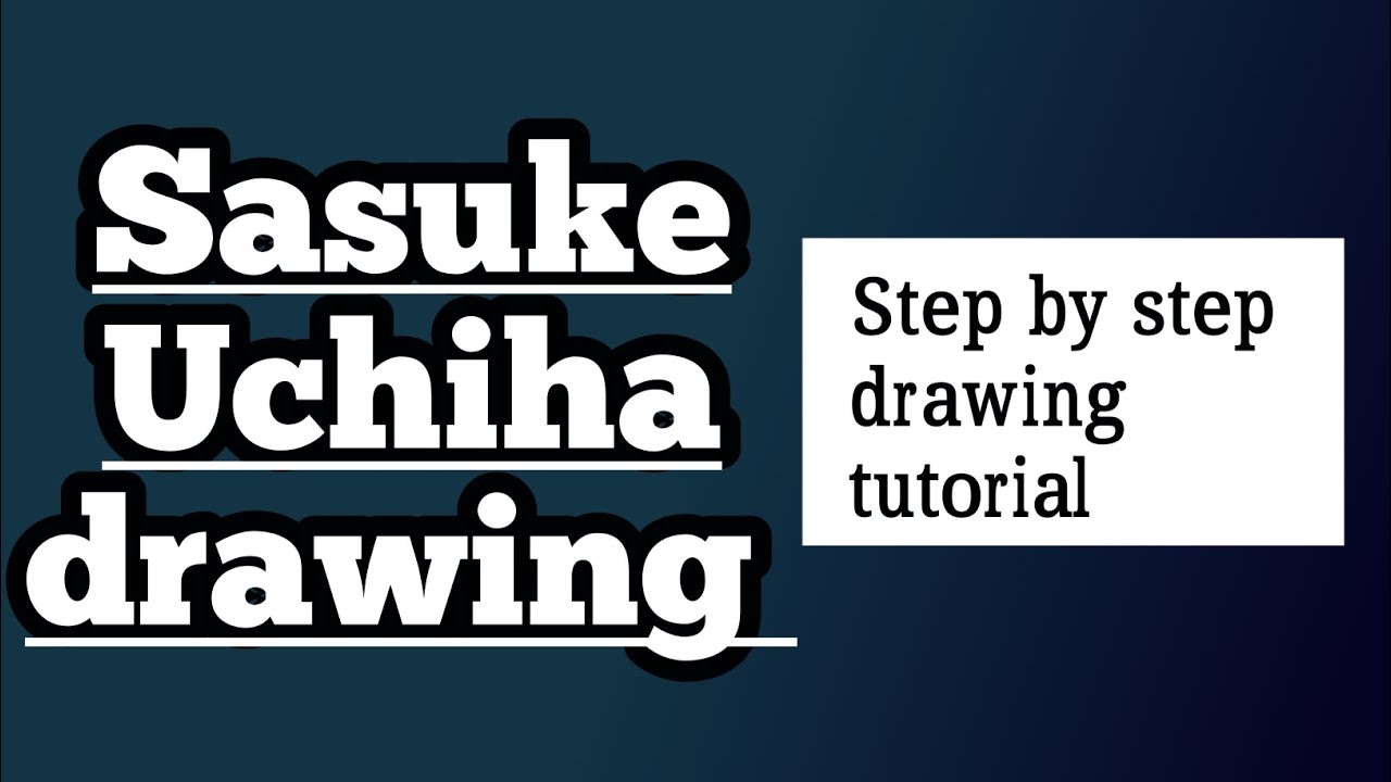How to Draw Sasuke Uchiha | Pencil Sketch Tutorial (Naruto Drawing ...