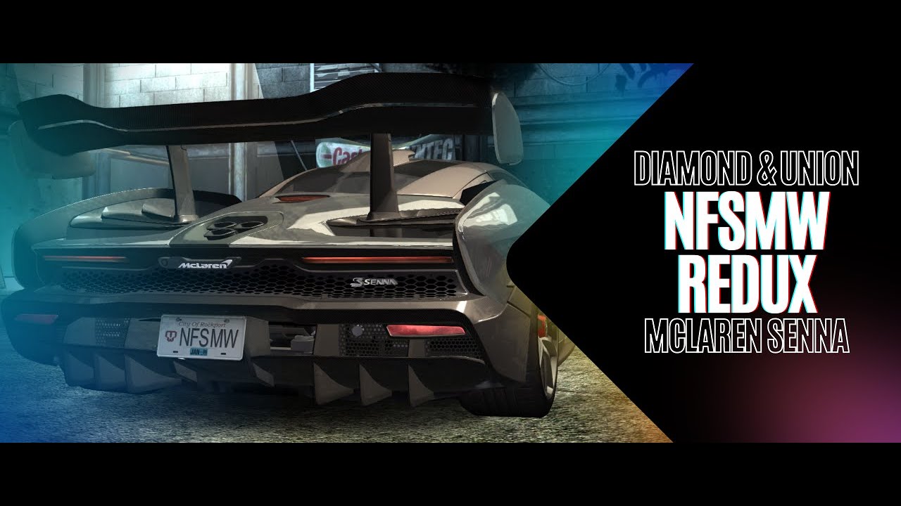Diamond & Union | McLaren Senna | NFSMW Redux - YouTube