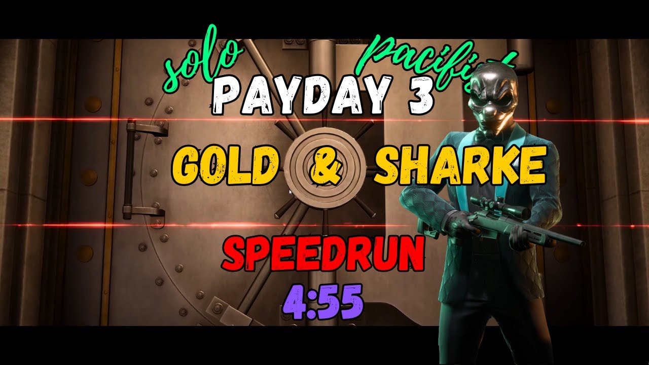 Payday 3 | Gold & Sharke Solo Pacifist Speedrun 4:55 - YouTube