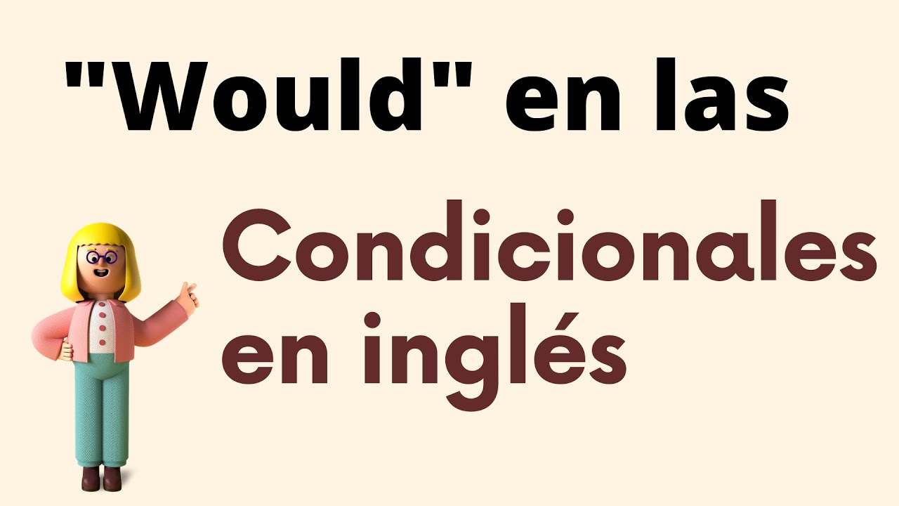 Would en los condicionales en inglés - YouTube