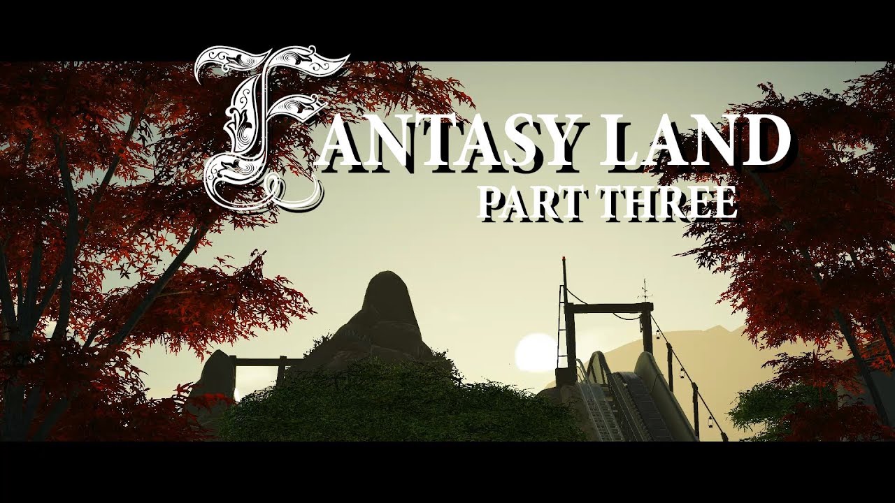 Fantasy Land - WIP Part Three - YouTube