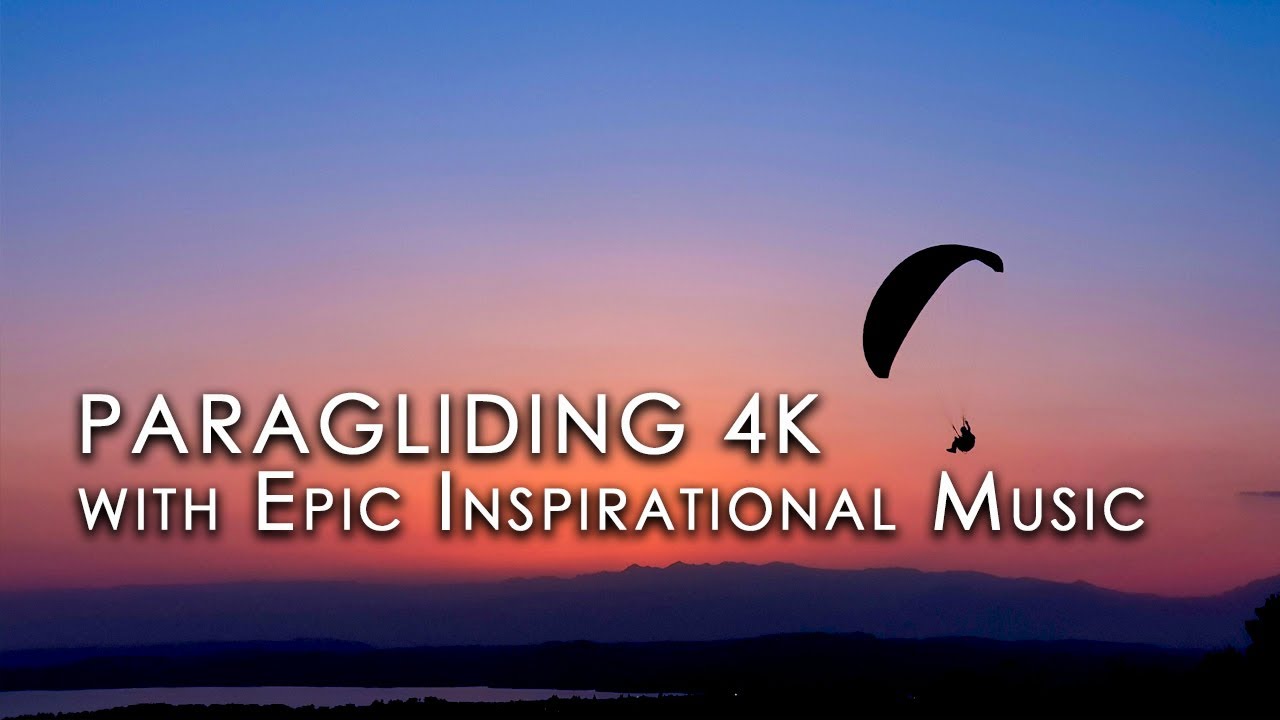 Paragliding 4K with Epic Inspirational Music - YouTube