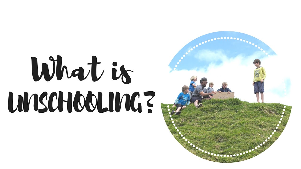 What is Unschooling? - YouTube