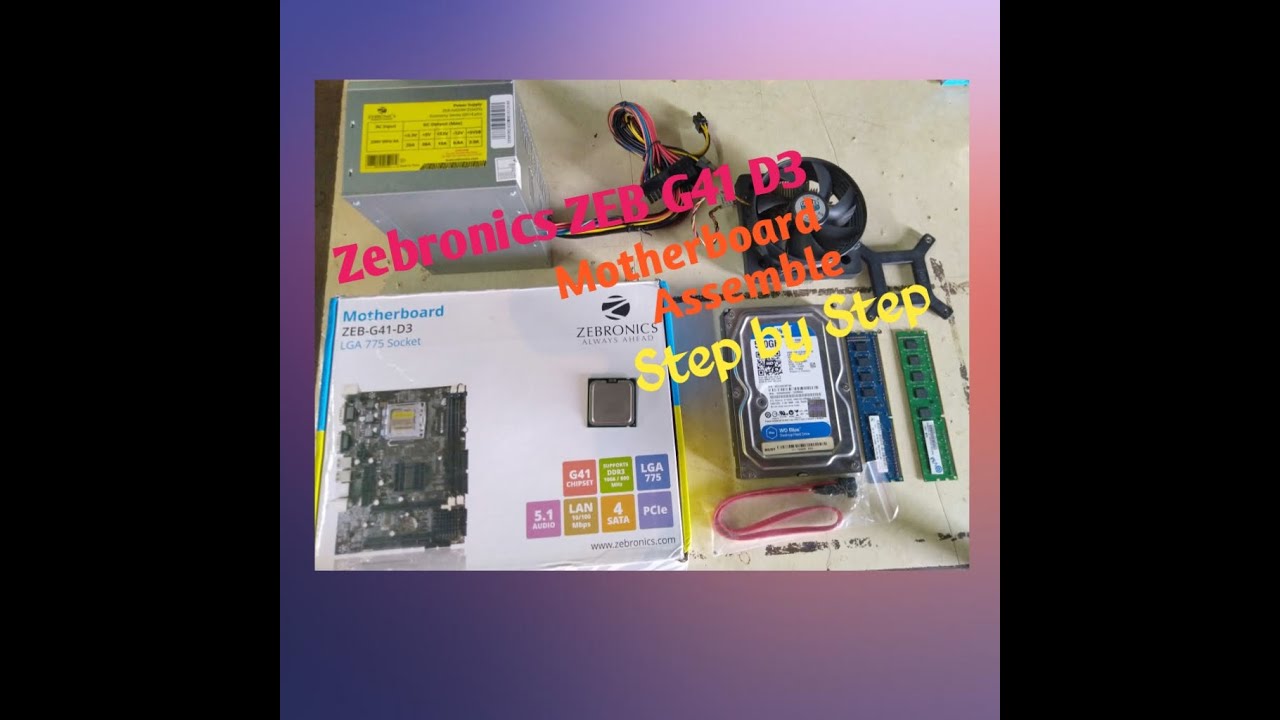 How to build Assemble Computer PC Step By Step and Zebronics ZEB G41 D3 ...