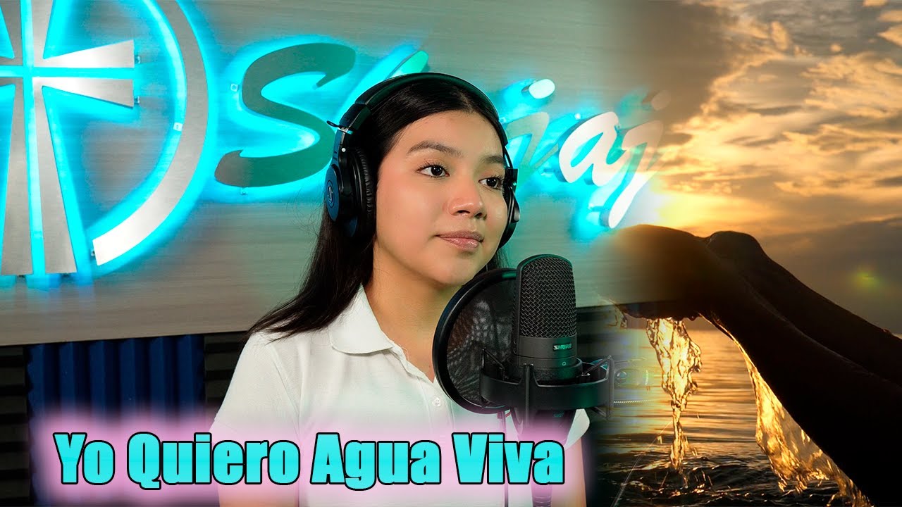 Yo Quiero Agua Viva - YouTube