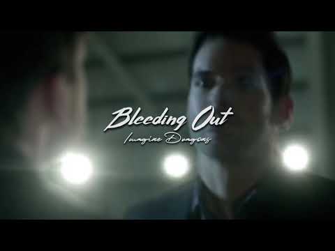 ( slowed down ) bleeding out