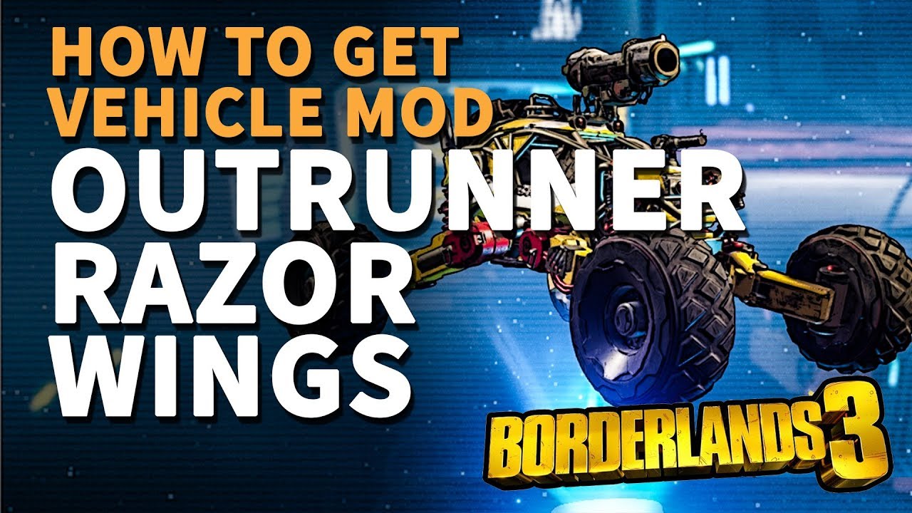 How to unlock Outrunner Razor Wings Borderlands 3 Upgrade - YouTube