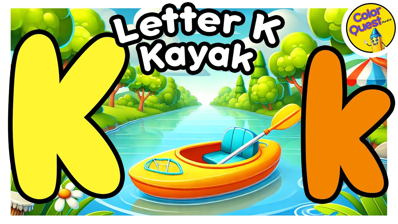Paddle With A Kayak! ABC Alphabet Song for Kids! Learn Letter K for ...