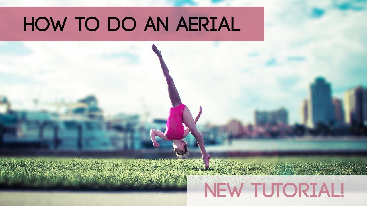 How to do an Aerial! Updated Tutorial! - YouTube