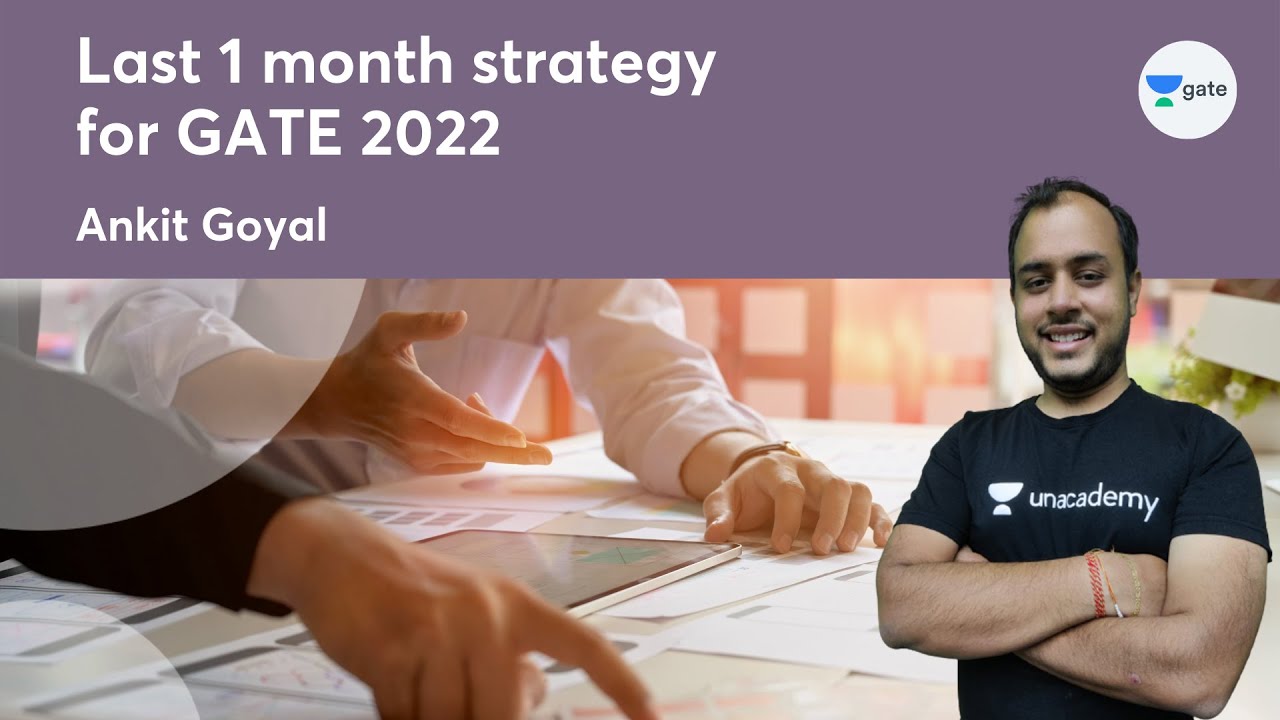 Last 1 Months Strategy for GATE 2022 | Ankit Goyal - YouTube