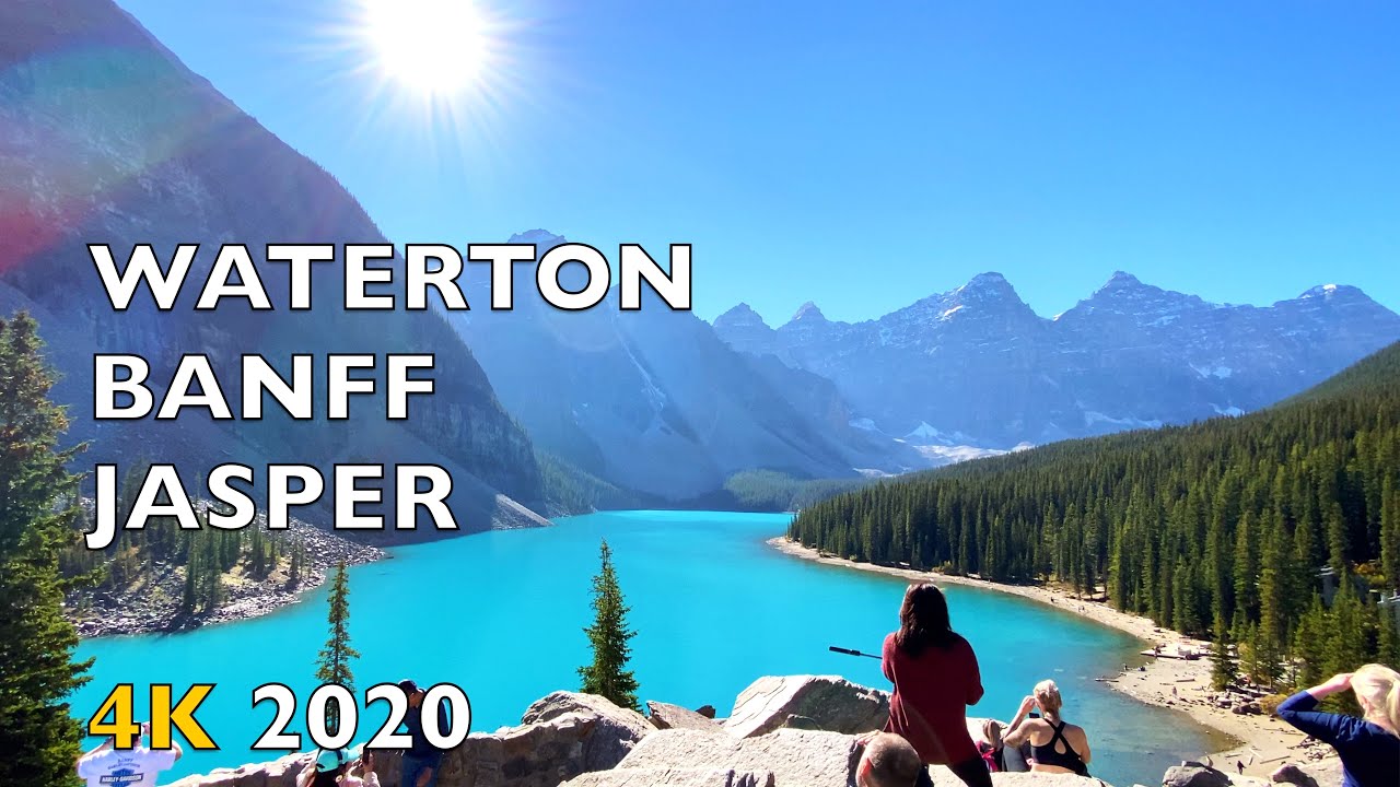 WATERTON, BANFF OR JASPER? 2020 4K - How to explore Canada's National ...