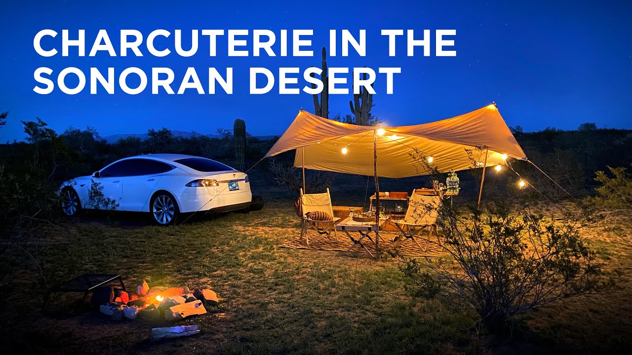 S1: E1 Charcuterie in the Sonoran Desert - using Camp Mode to sleep in ...