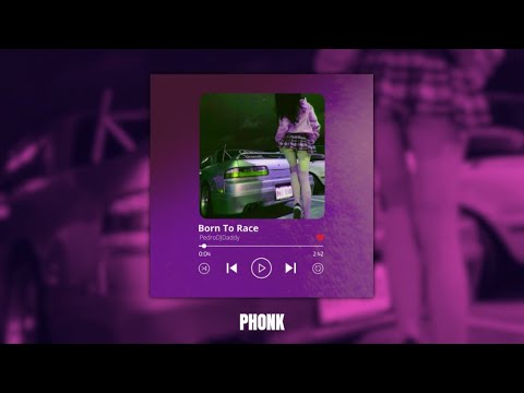 PedroDJDaddy - BORN TO RACE [PHONK] - YouTube