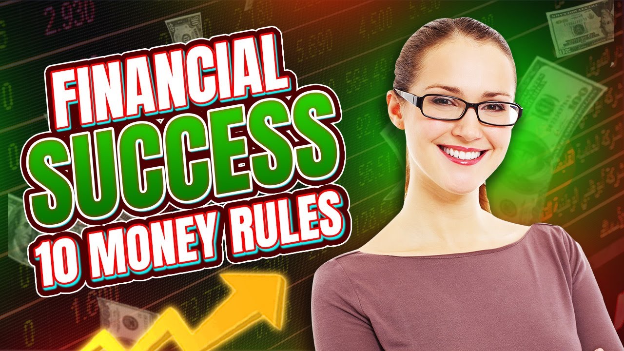 Want Financial Success? Follow These 10 Money Rule - YouTube