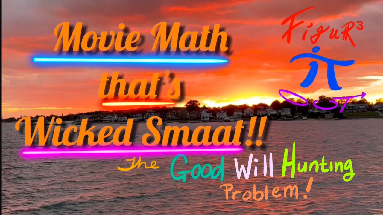 Movie Math that’s Wicked Smaat!! (The Good Will Hunting Problem) - YouTube