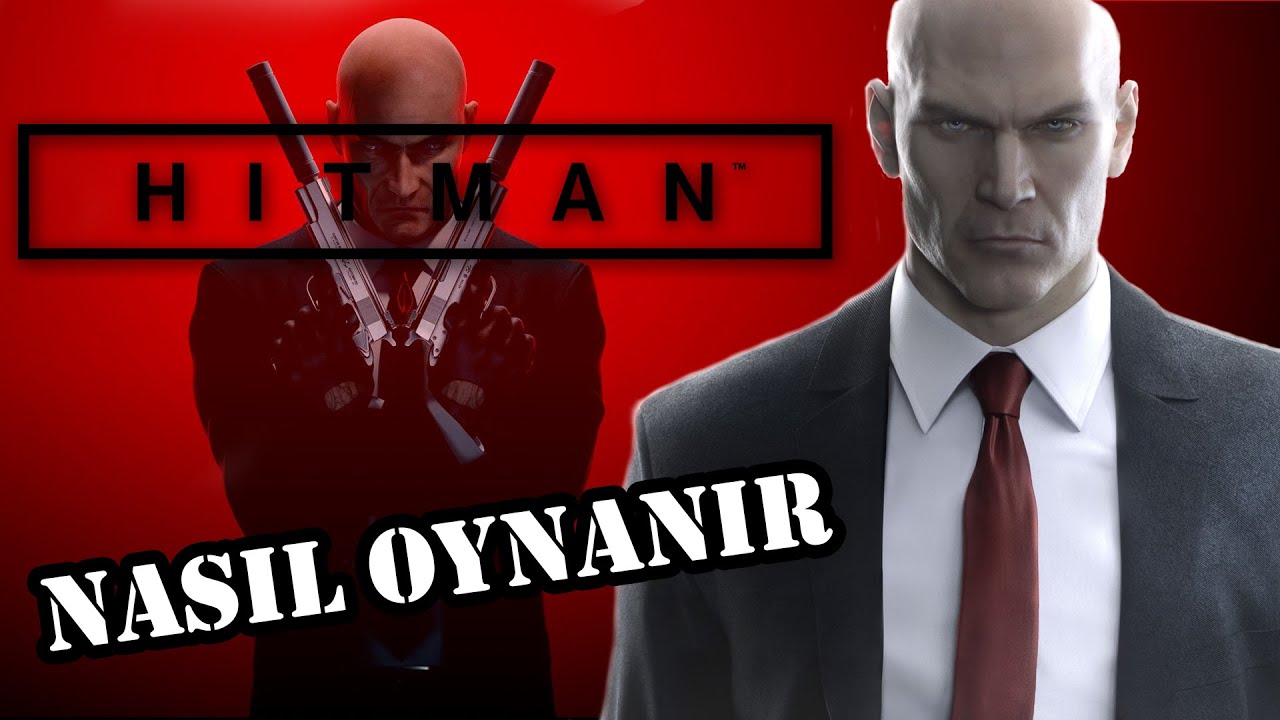 HITMAN Nasıl Oynanır? Epic Games hitman ilk bölüm nasıl geçilir? - YouTube
