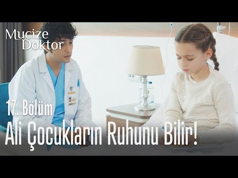 Ali çocukların ruhunu bilir! - Mucize Doktor 17. Bölüm